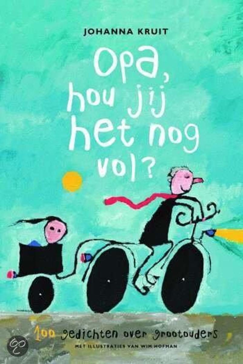Opa Hou Jij Het Nog Vol En Meer Gedichtenbundels